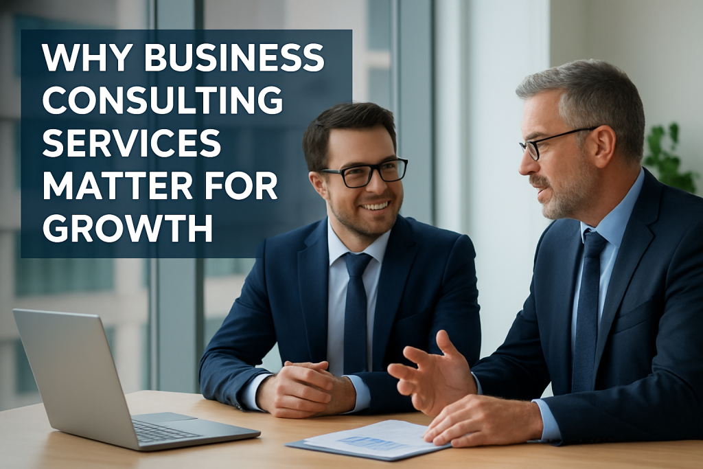 Why Business Consulting Services Matter for Growth - Inforpedia